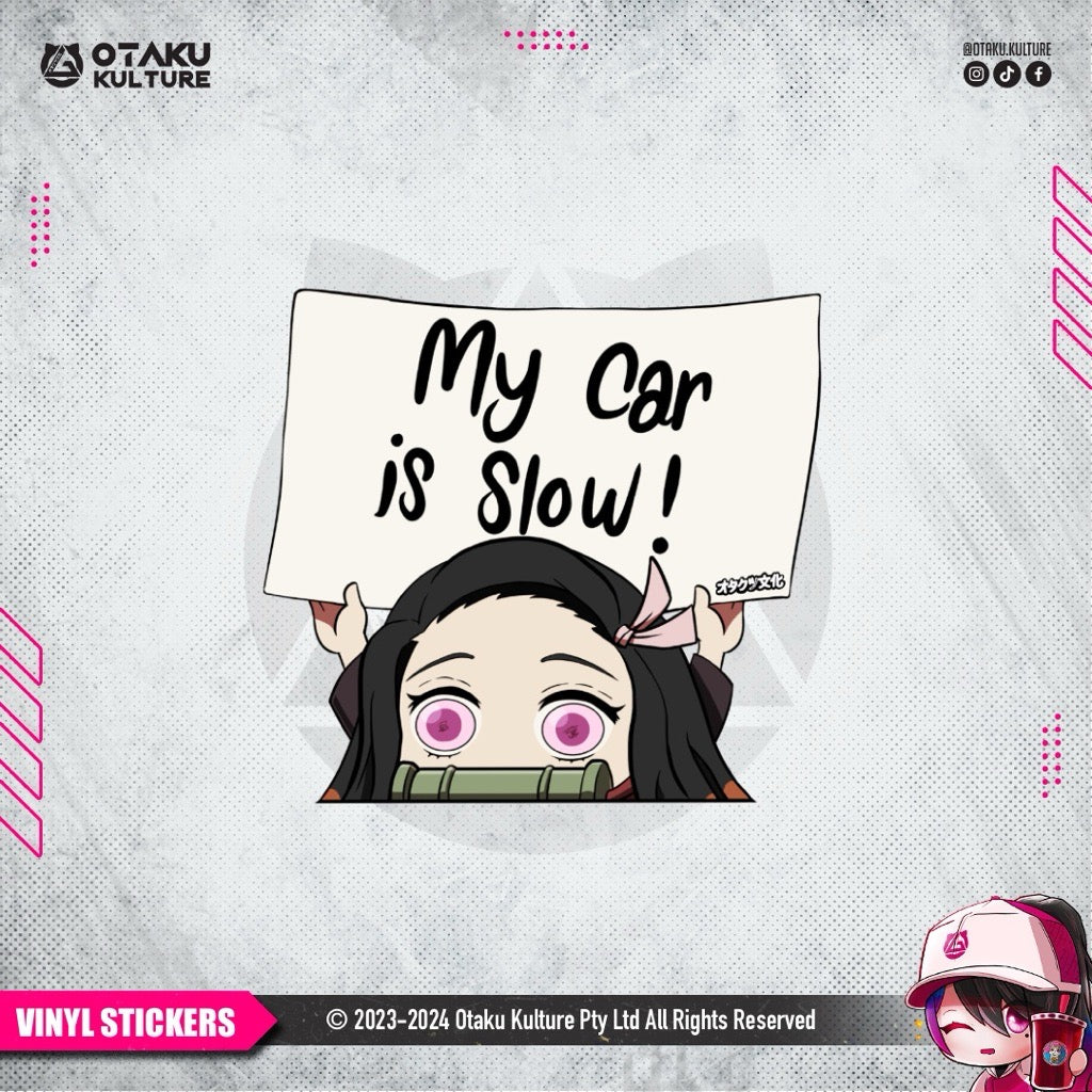 NEZUKO MY CAR IS SLOW VINYL STICKER – Otaku Kulture | All Things Anime