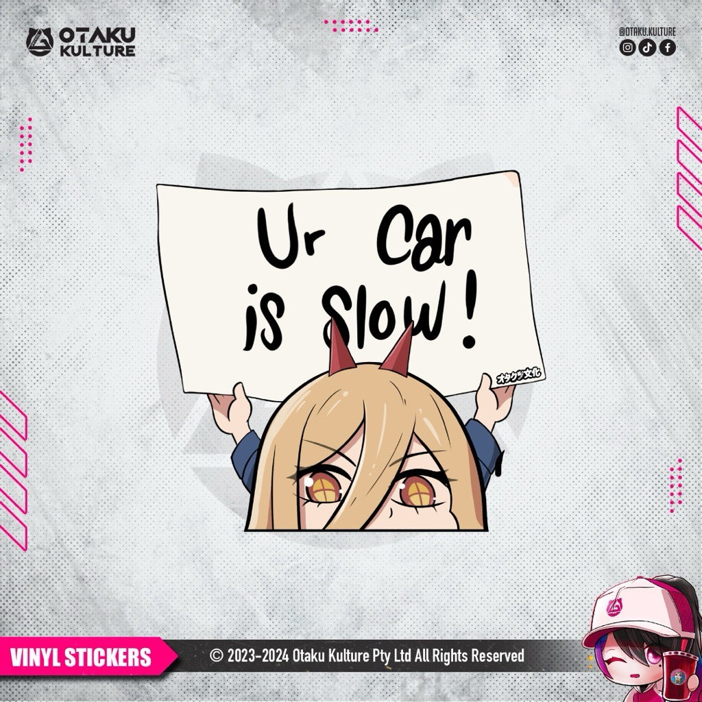 POWER UR CAR IS SLOW VINYL STICKER – Otaku Kulture | All Things Anime